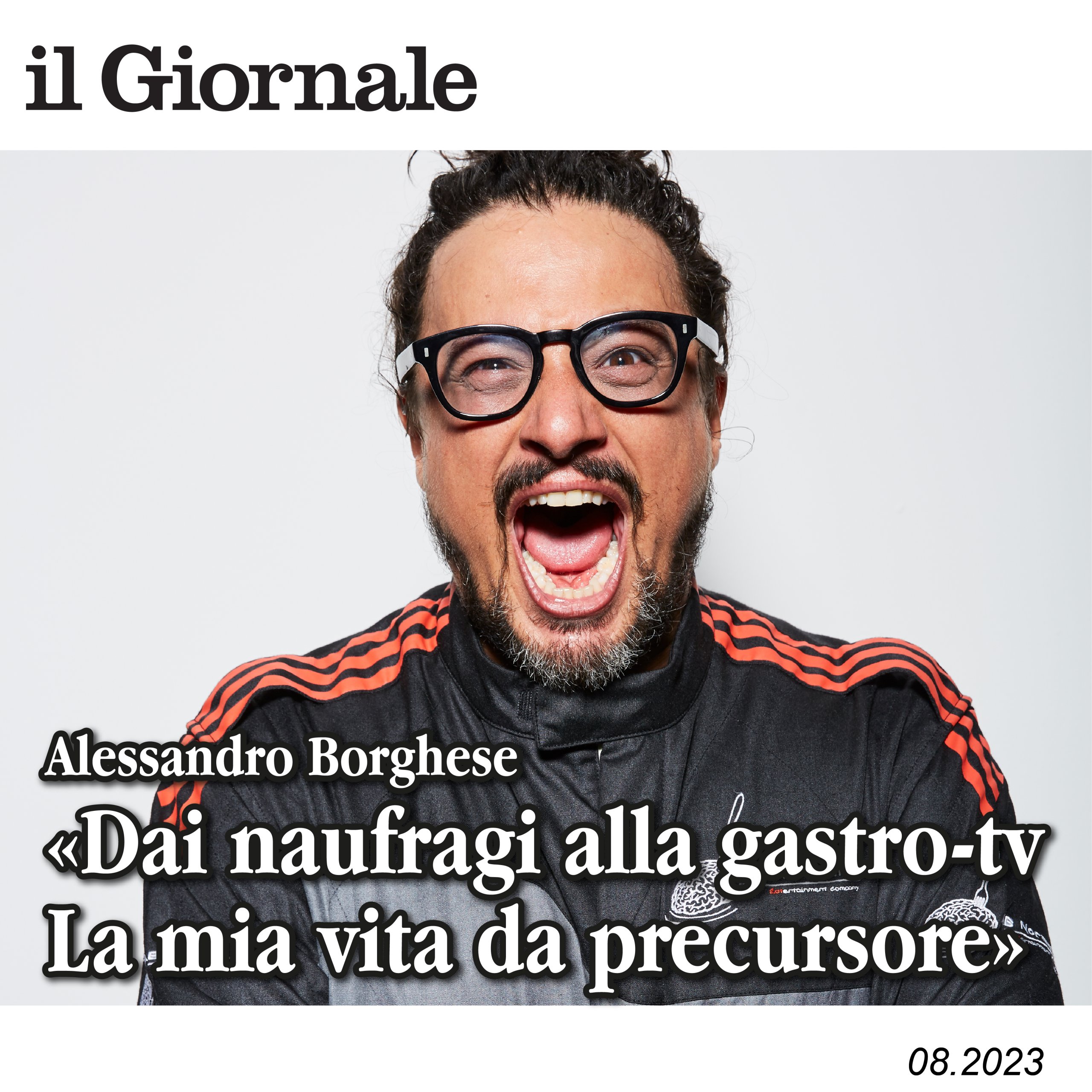 Dai naufragi alla gastro-tv. La mia vita da precursore - Alessandro Borghese
